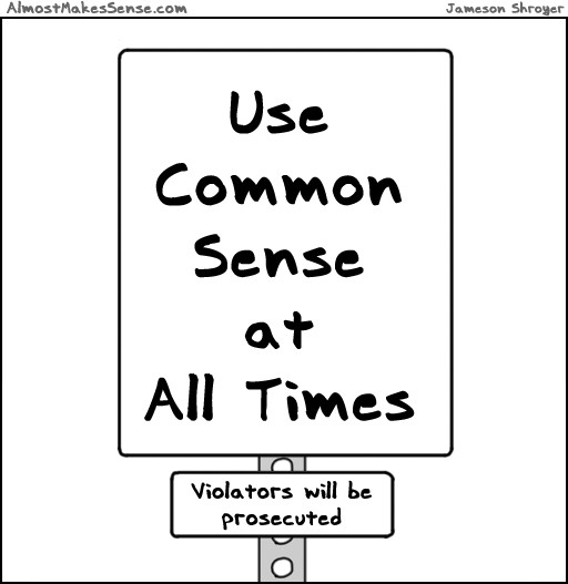 Use Common Sense | Almost Makes Sense .com