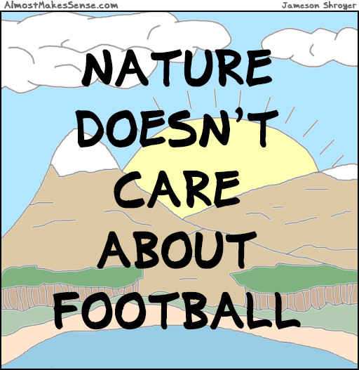 Nature Football | Almost Makes Sense .com